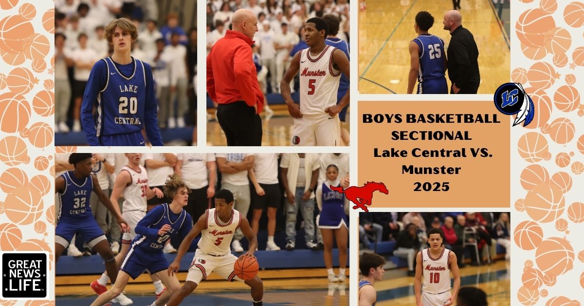BOYS BASKETBALL SECTIONAL Lake Central VS. Munster 2025 - GreatNews.Life