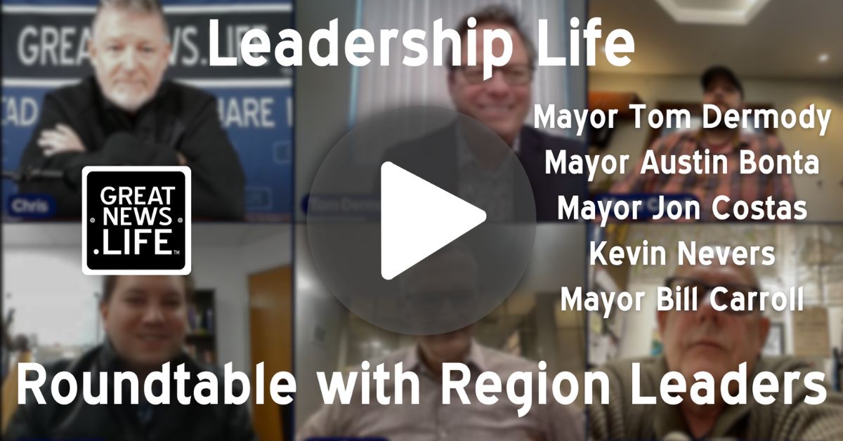 Leadership Life: Region Leader Roundtable - GreatNews.Life